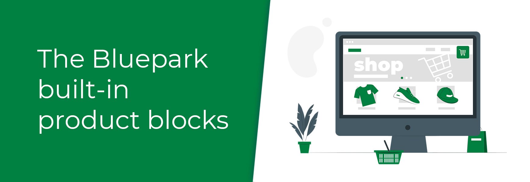 The Bluepark built-in product blocks - Bluepark.co.uk