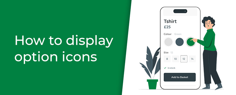 How to add product options and variants - Bluepark.co.uk